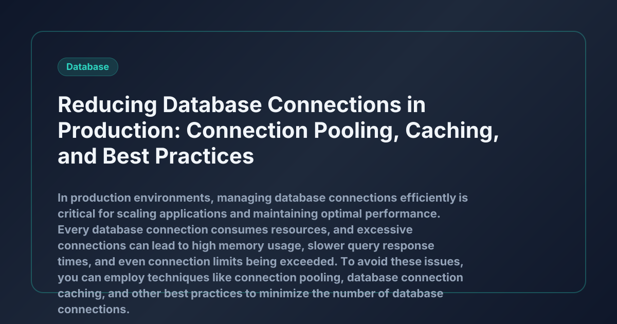 Reducing Database Connections in Production: Connection Pooling ...