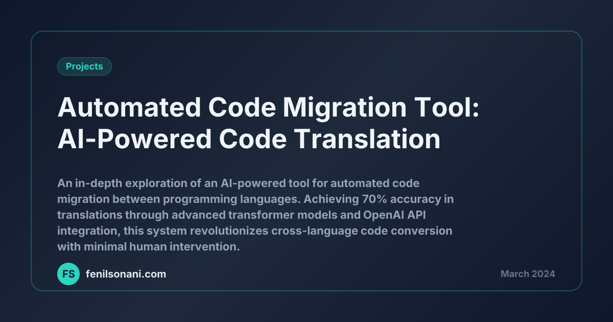 Automated Code Migration Tool: AI-Powered Code Translation - Fenil Sonani