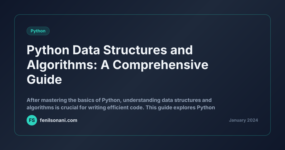 Python Data Structures and Algorithms: A Comprehensive Guide - Fenil Sonani